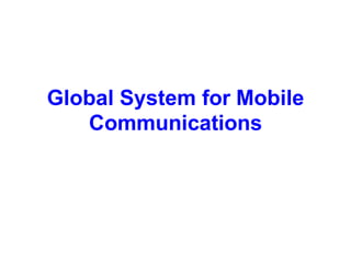 Global System for Mobile GSM | PPT