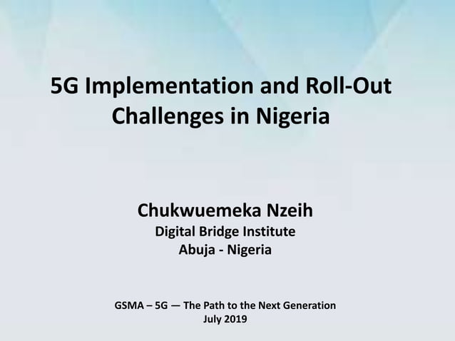 GSMA - 5G implementation and Rollout challenges in Nigeria | PPTX | Computer Networking | Computing