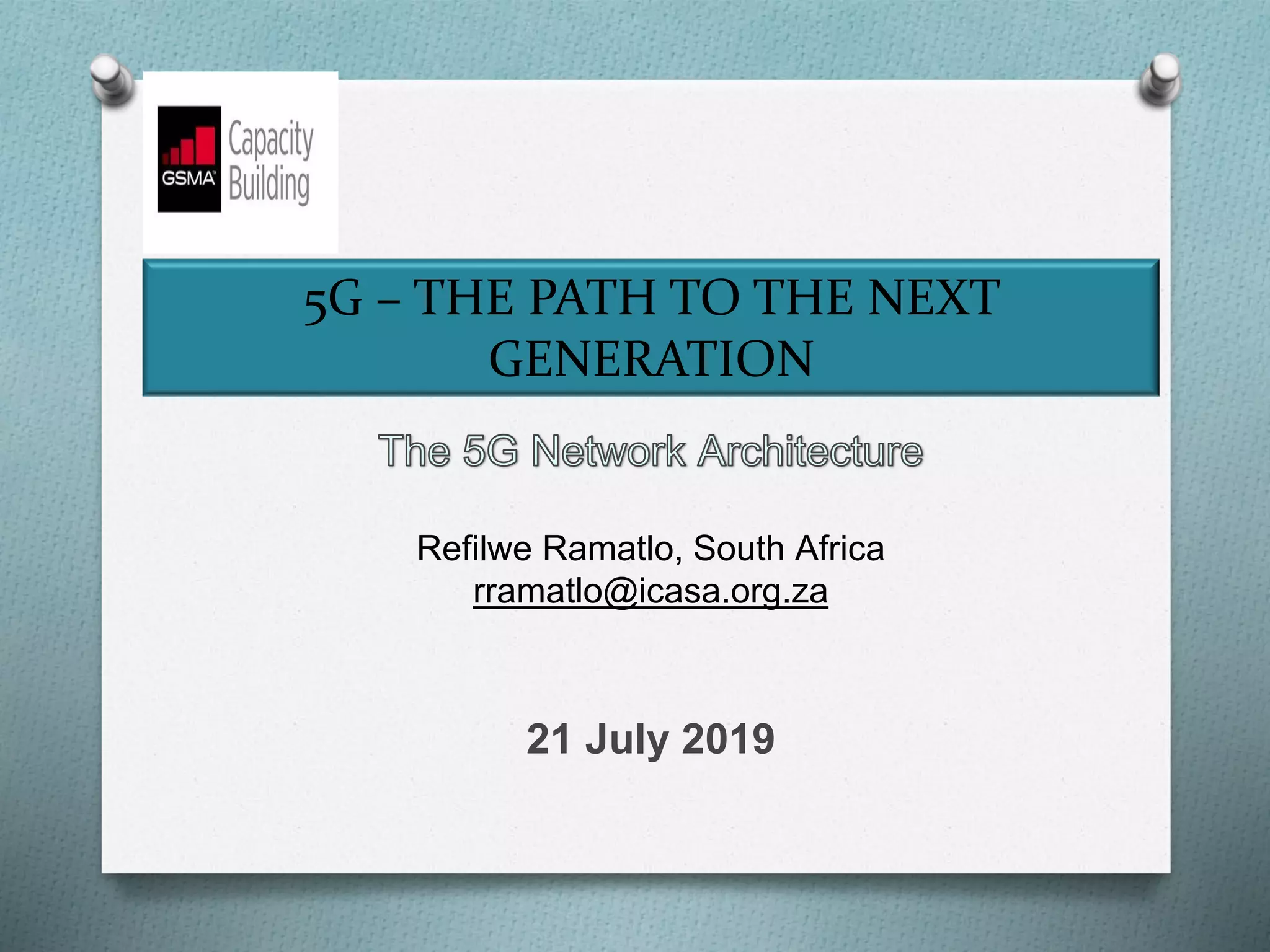 Gsma presentation on 5 g the path to the next generation | PDF