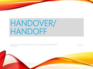 Techniques of Improving Cell Capacity and Coverage & Hand off/Handover ...