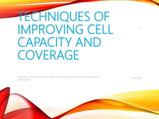Techniques of Improving Cell Capacity and Coverage & Hand off/Handover ...