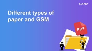 What is GSM? Knowing thick and thin papers | PPT