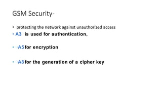 Gsm security algorithms A3 , A5 , A8 | PPTX