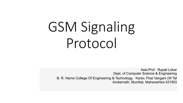 Gsm signaling protocol | PPTX | Computer Networking | Computing