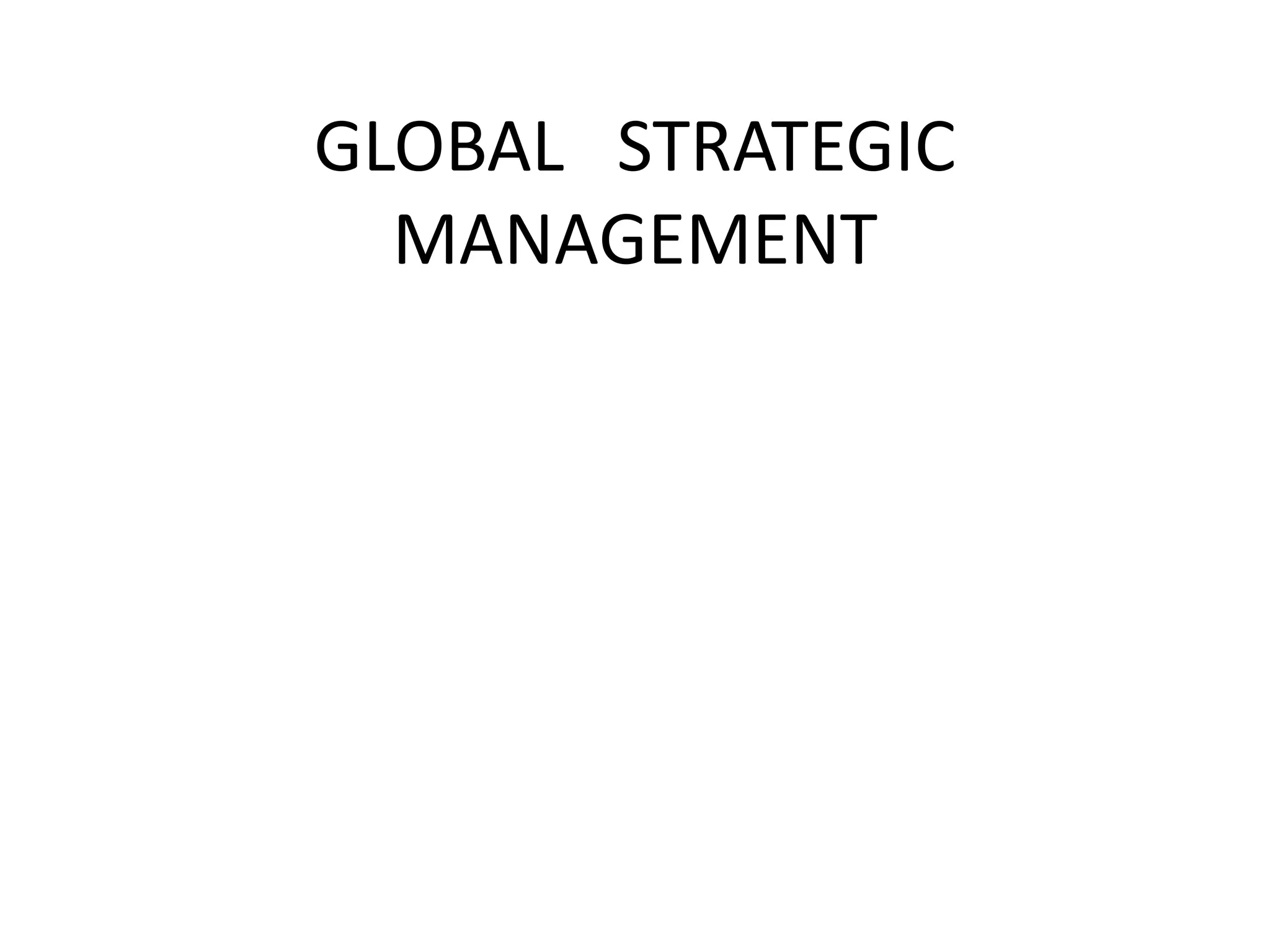 Global strategic management introduction.pptx
