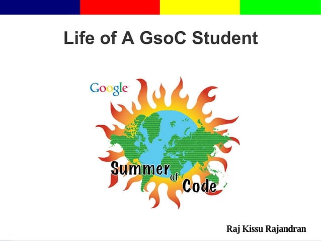 Life of a GSoC Student | PPT