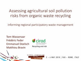 Assessing agricultural soil pollution risks from organic wasterecycling ...