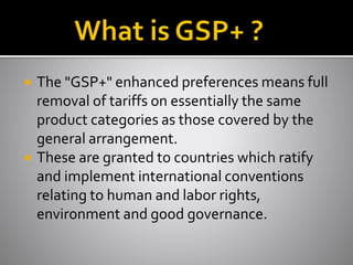 Gsp plus- impact on pakistan's economy | PPTX