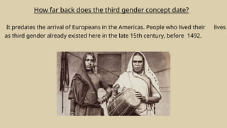 Gender spectrum in society and their imporatnce .pptx