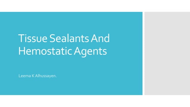 tissue sealants and hemostatic agents 00.ppsx | First Aid | Injuries