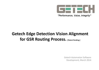 GSR Edge Detection Vision and Routing Process | PPTX | Cameras and ...