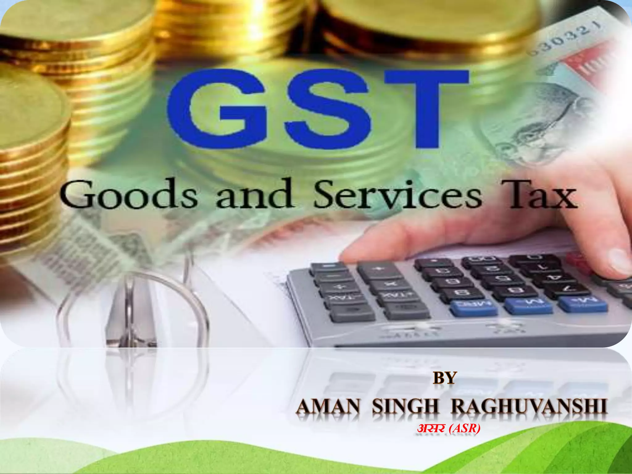 GST(Goods and Service Tax) | PPT