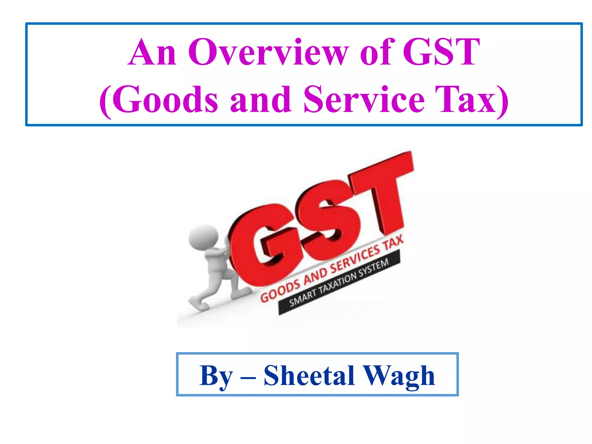 An Overview of GST | PPT