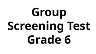 Group Screening Test Grade 6 English and Filipino | PPTX