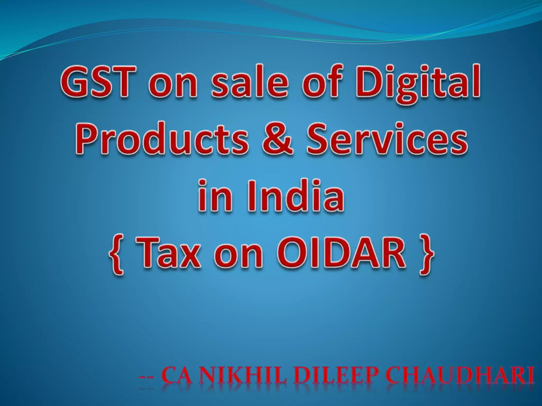 GST on sale of Digital Products & Services in India - OIDAR | PPSX