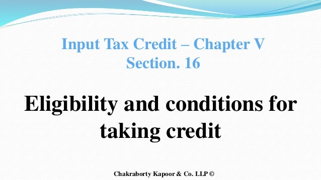Gst Section 16 Input Tax Credit Eligibility And Conditions