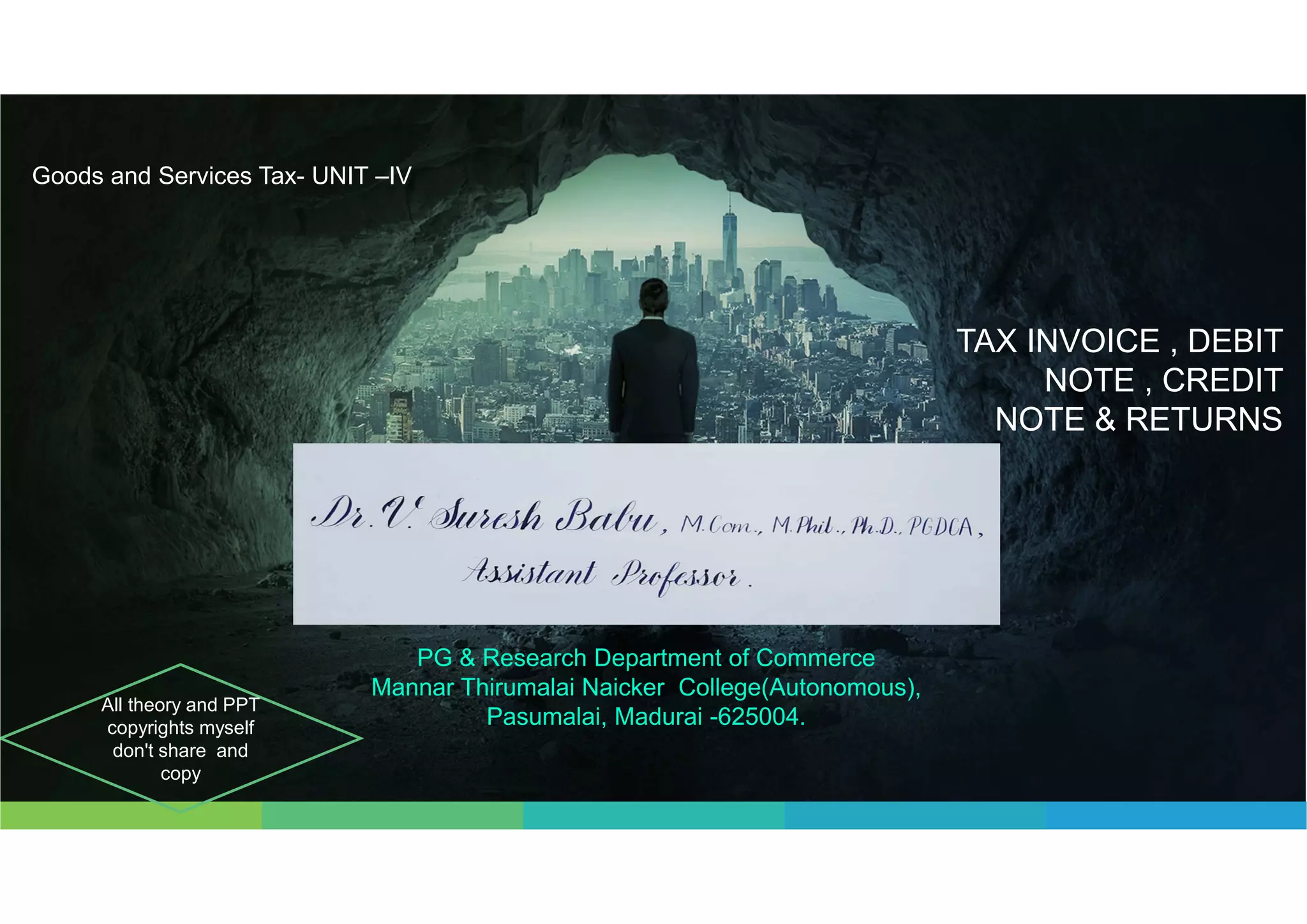 Gst tax invoice-debit note-credit note & returns ivth unit | PPT