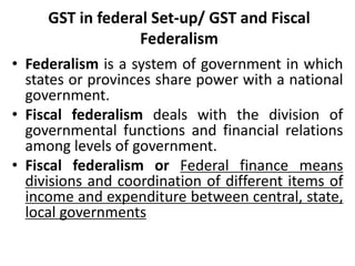 Gst and fiscal federalism | PPT