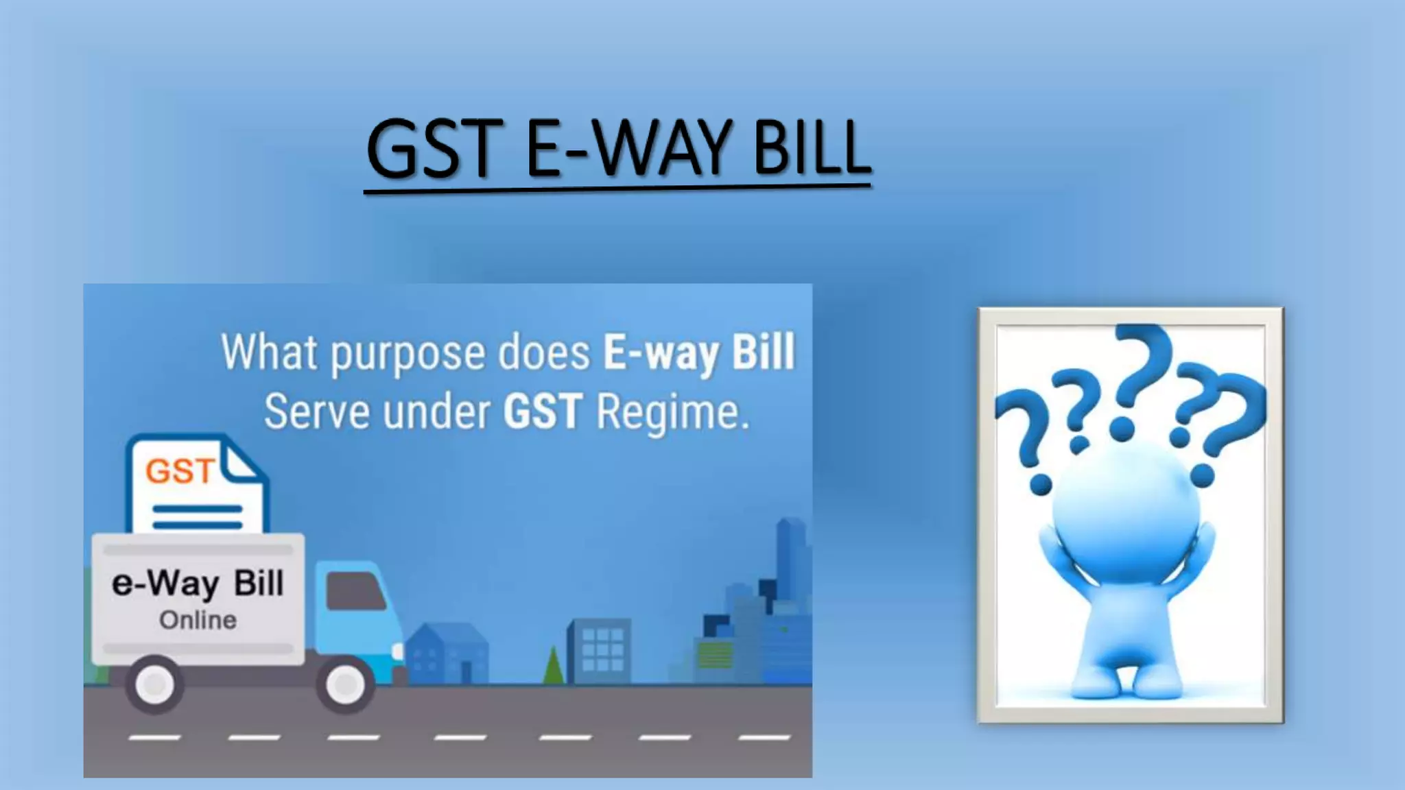 Gst e way bill | PPTX