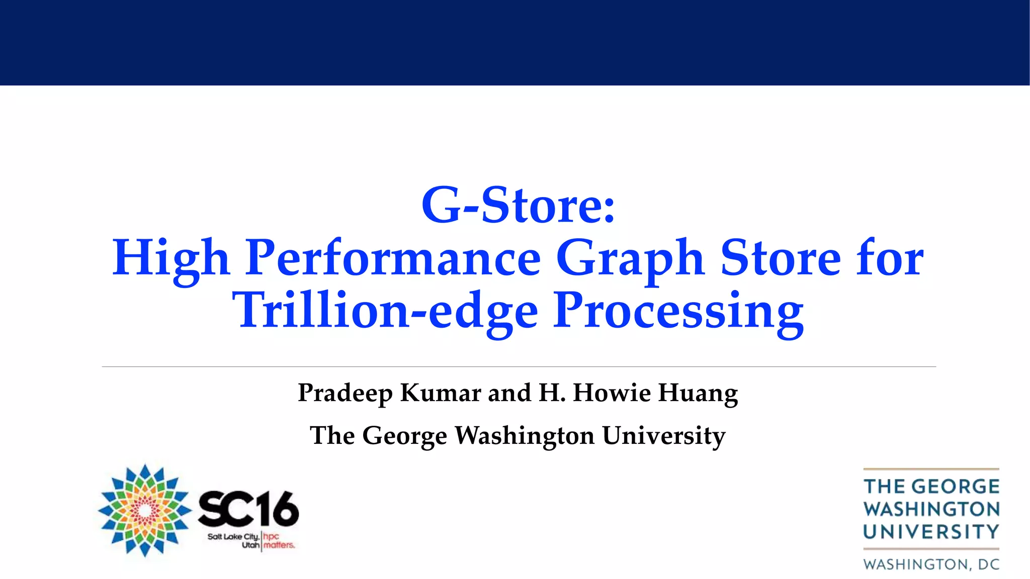 G-Store: High-Performance Graph Store for Trillion-Edge Processing | PDF