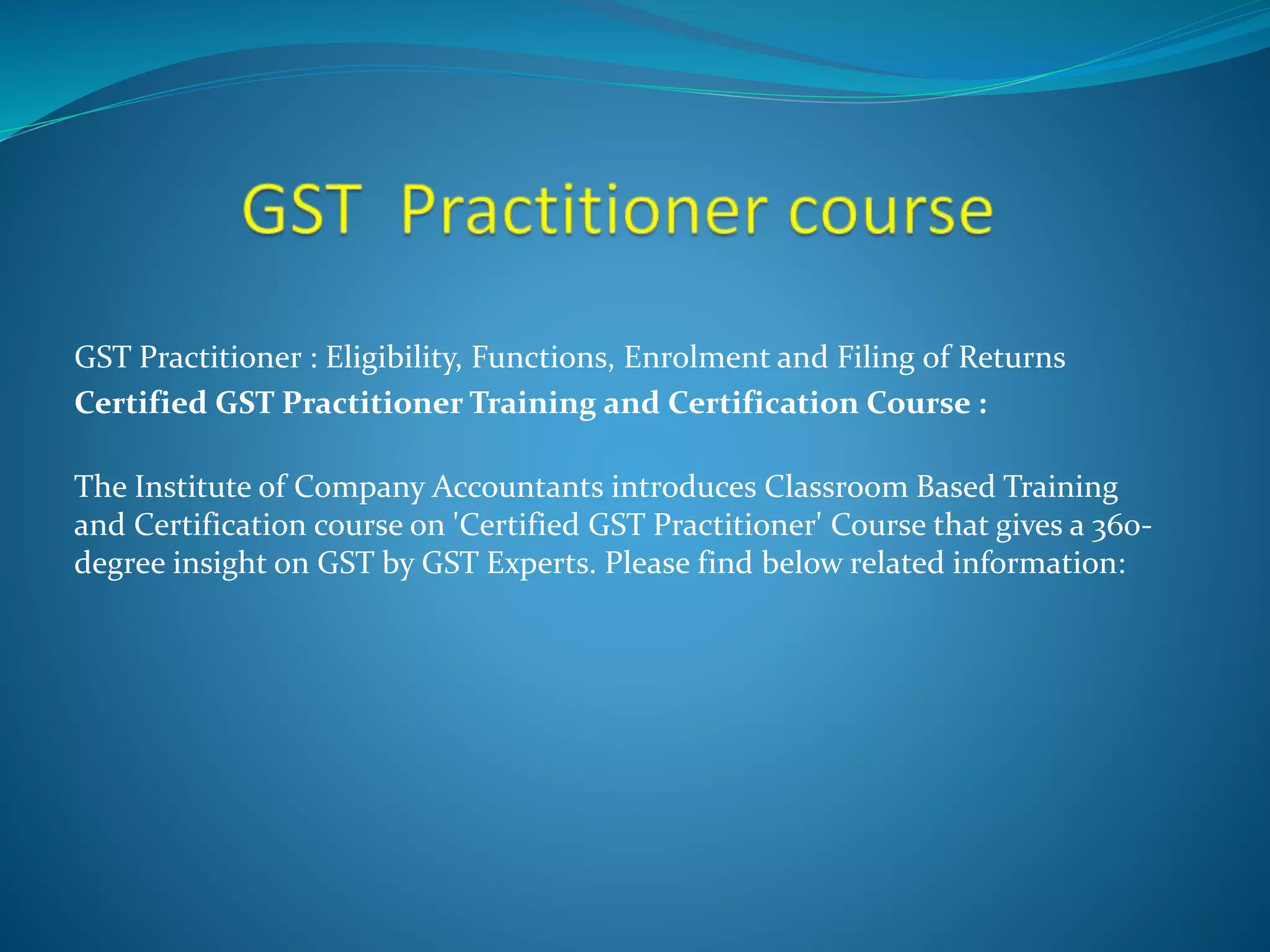 Gst practitioner course | PPTX