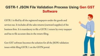 Common GSTR-1 JSON File Validation Problems and Their Solutions with Gen GST Software | PPT