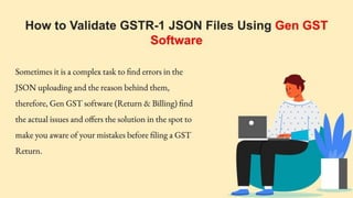 Common GSTR-1 JSON File Validation Problems and Their Solutions with Gen GST Software | PPT