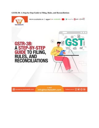 GSTR-3B: Filing, Rules, and Reconciliations | Academy Tax4wealth | PDF