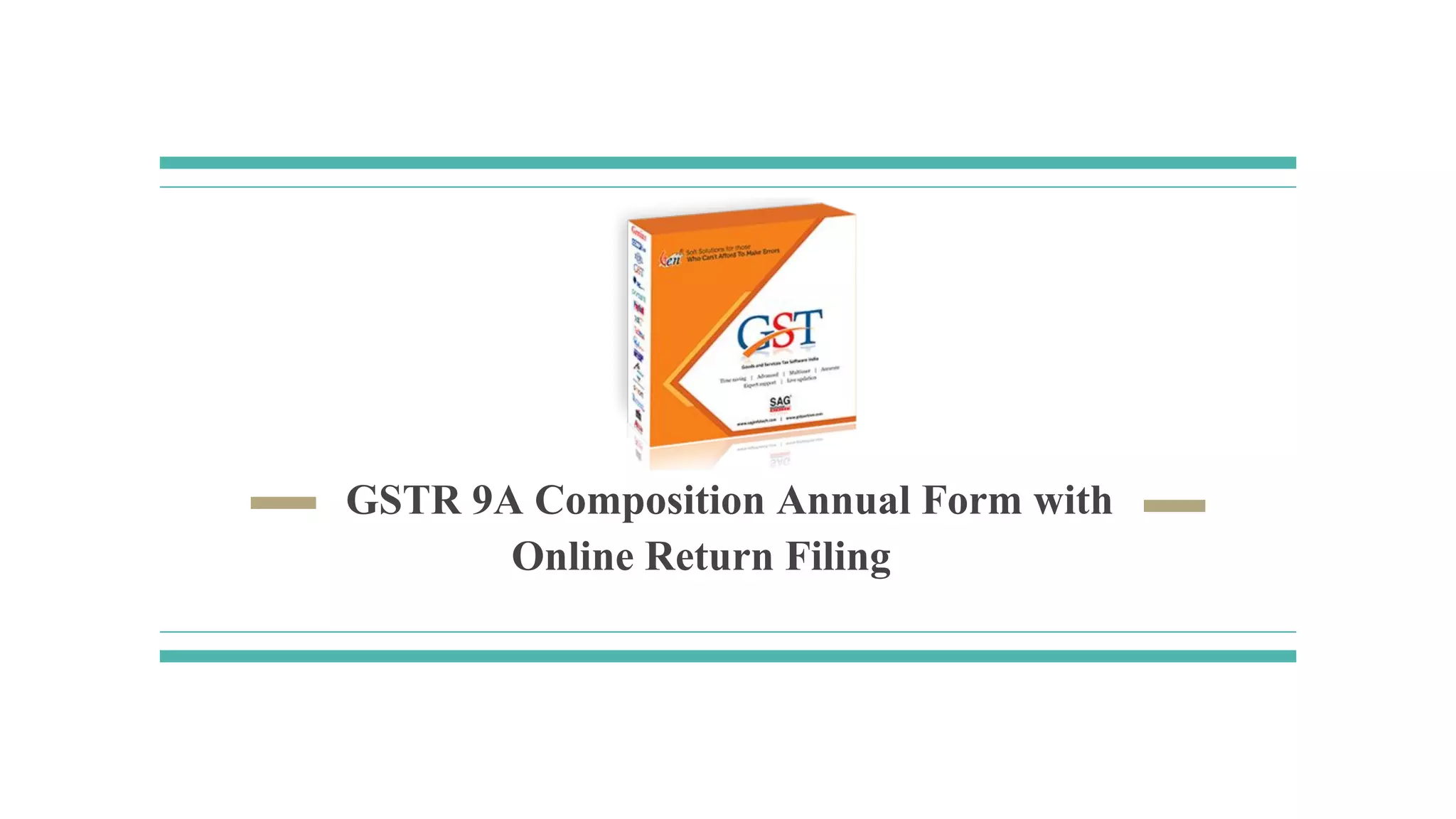 Step by Step Guide to File GSTR 9A Annual Composition Form | PPT