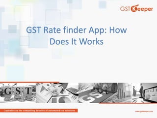 Gst rate finder app how does it works | PPT