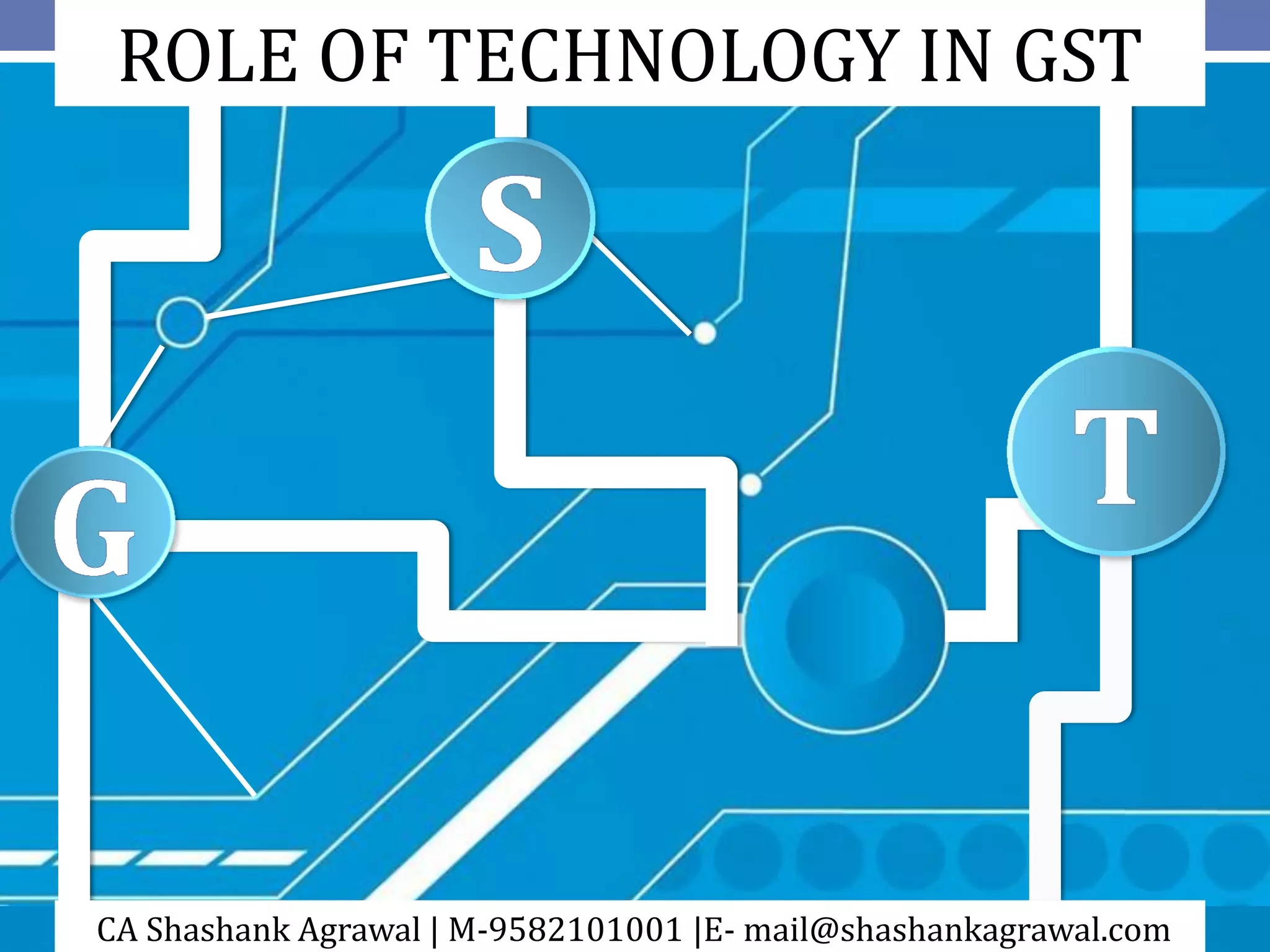 Understanding GST - Role of Technology | PPT