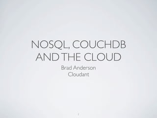 NOSQL, CouchDB, and the Cloud | PPT