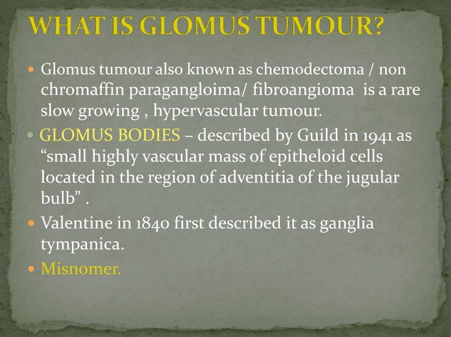 Glomus Tumour and its Approaches | PPTX | Ear, Nose and Throat ...
