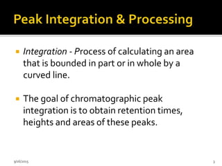 Integration of chromatographic peaks | PPTX