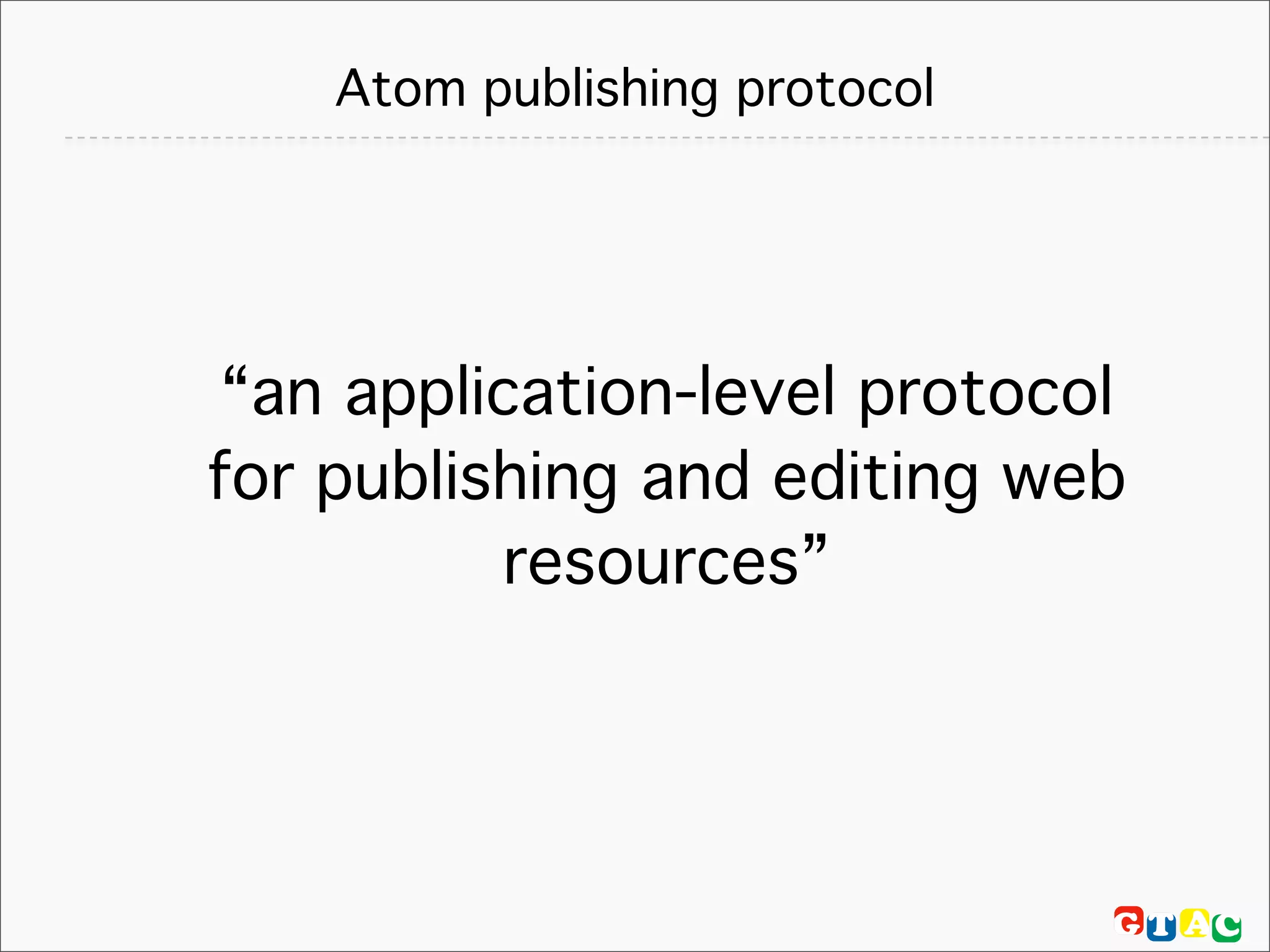 GTAC: AtomPub, testing your server implementation | ZIP | Web Design ...