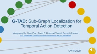 G-TAD: Sub-Graph Localization for Temporal Action Detection | PPT