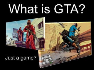 Grand Theft Auto (GTA) Presentation | PPTX