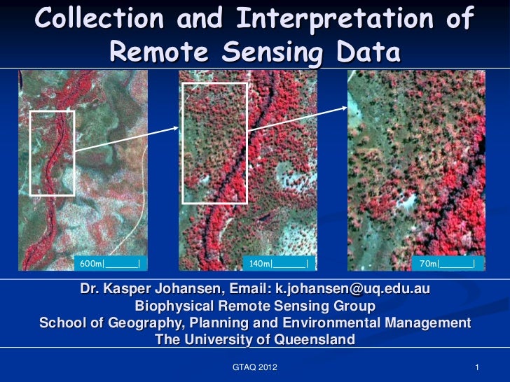 Collection And Interpretation Of Remote Sensing Data Kasper Johansen…