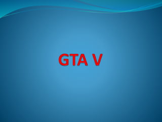 Gta v presentacion | PPTX