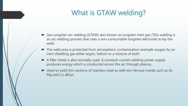 Gass tungsten Arc Welding (GTAW)/ Tungsten Inert Gas Welding (TIG ...