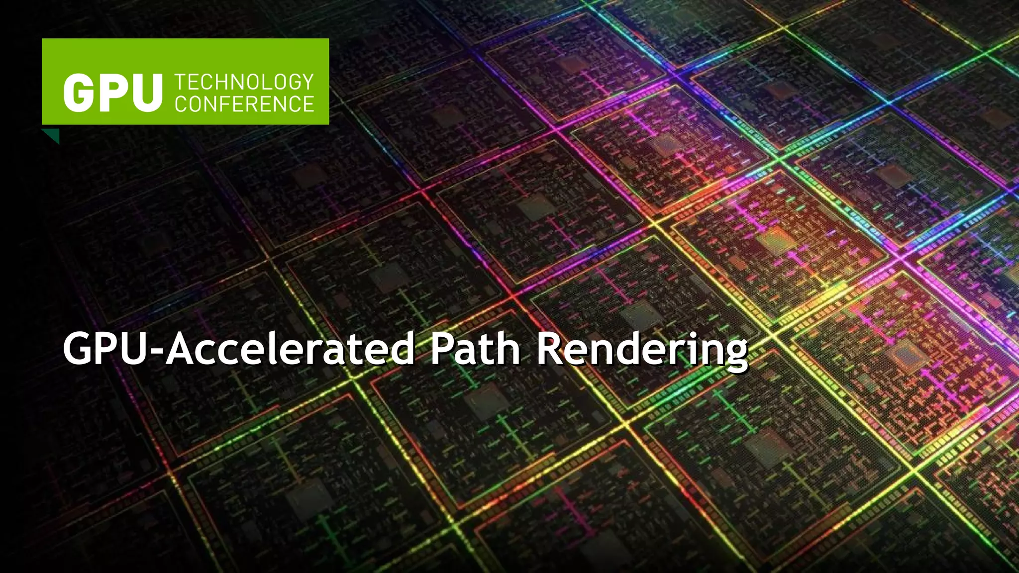 GTC 2012: GPU-Accelerated Path Rendering | PPT | 3-D Graphics | Computer Software and Applications