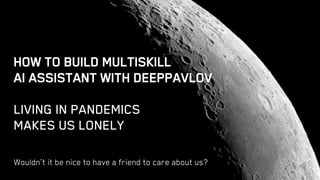 Multiskill Conversational AI | PPT