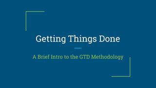 Getting Things Done | PPT