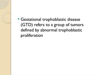 gestational trophoblastic tumor gynaecology | PPTX