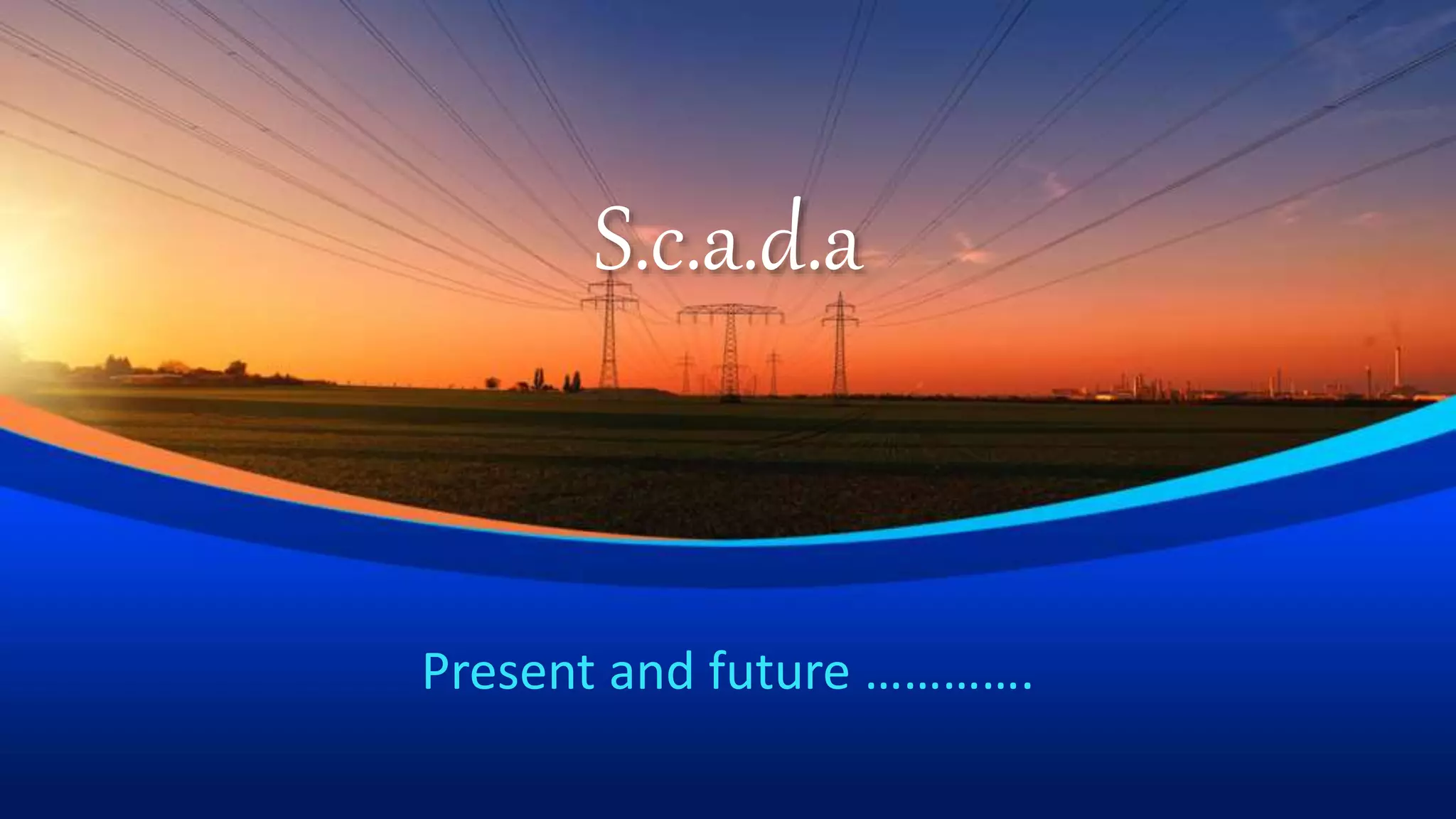 GENERATION, TRANSMISSION, DISTRIBUTION AND SCADA power point | PPTX