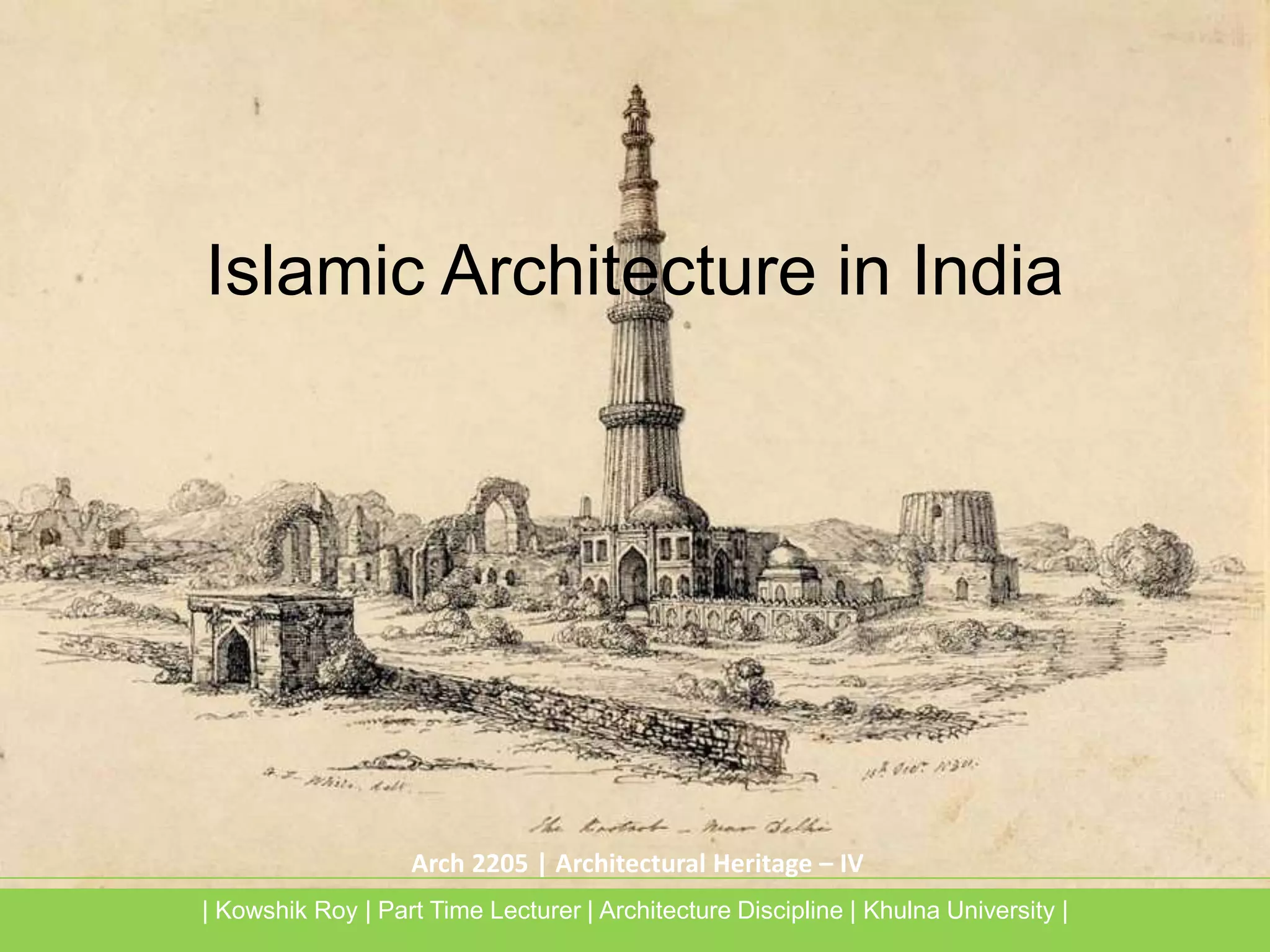 Lecture 01_Islamic Architecture in India | PPTX