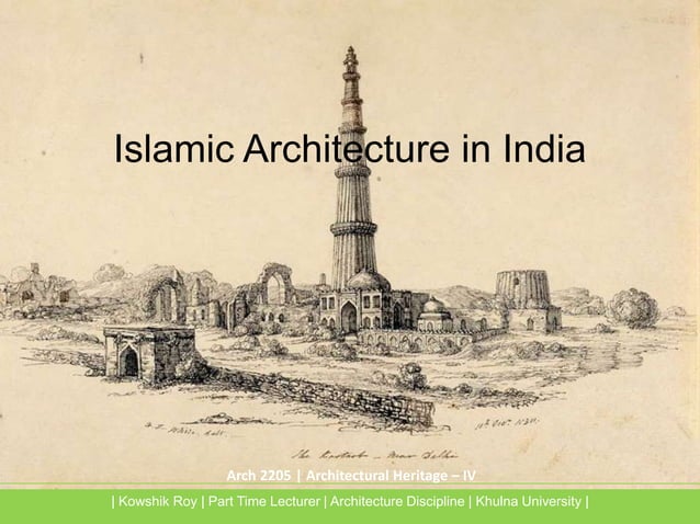 Lecture 01_Islamic Architecture in India | PPTX | Islam | Religion ...