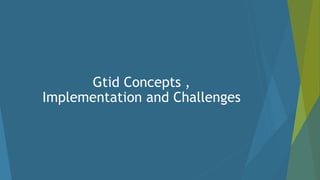 MySQL GTID Concepts, Implementation and troubleshooting | PDF