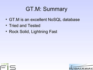 GT.M: A Tried and Tested Open-Source NoSQL Database | PPT