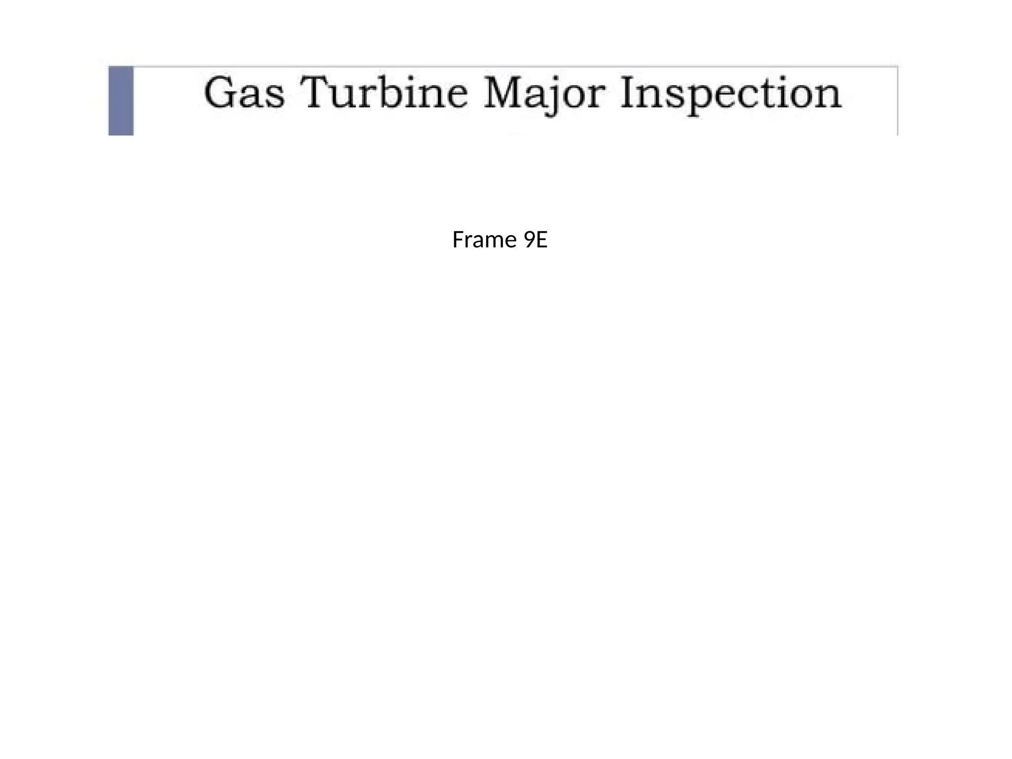 Gas turbine Major inspection & its reliability factors | PPTX